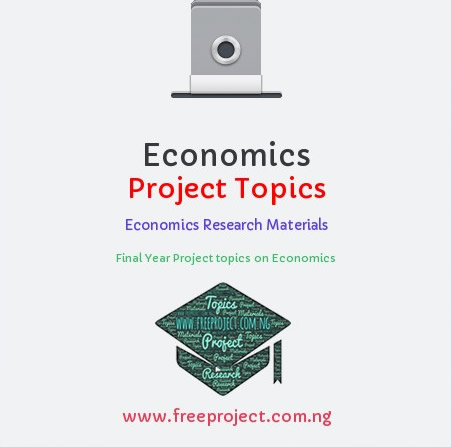 Economics Project Topics & Research Materials | Download PDF & DOC ...